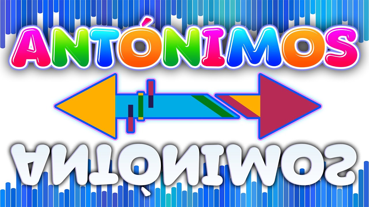 Los ANTÓNIMOS para niños ☯️ Juego Educativo Para NIÑOS - YouTube