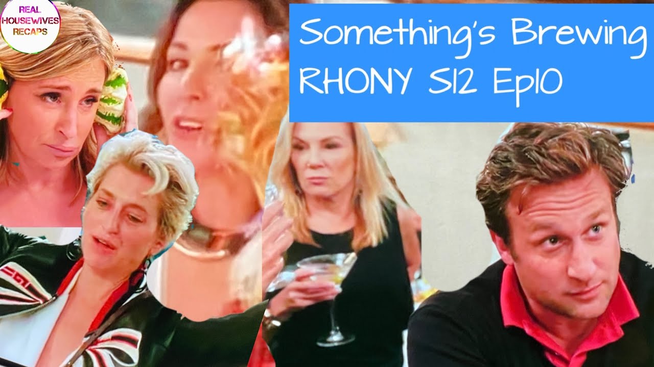 Real Housewives Of New York Season 12 Episode 10 Somethings Brewing ...