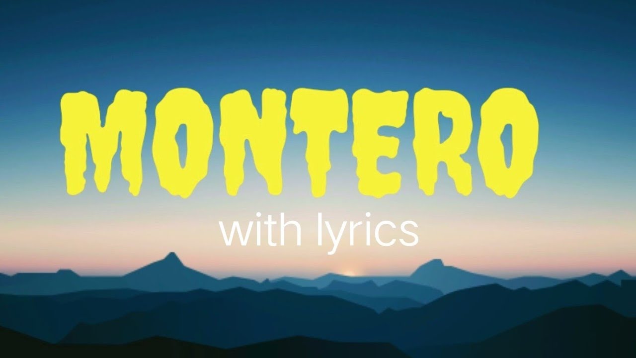 MONTERO song with lyrics - YouTube