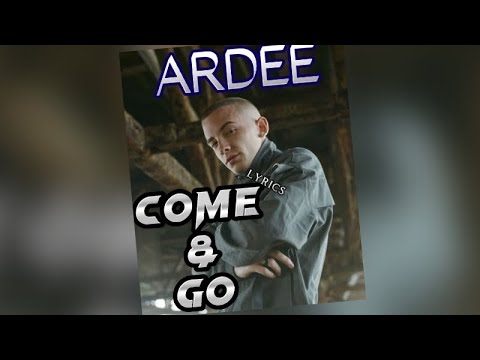 ARDEE - COME &GO... LYRICS - YouTube