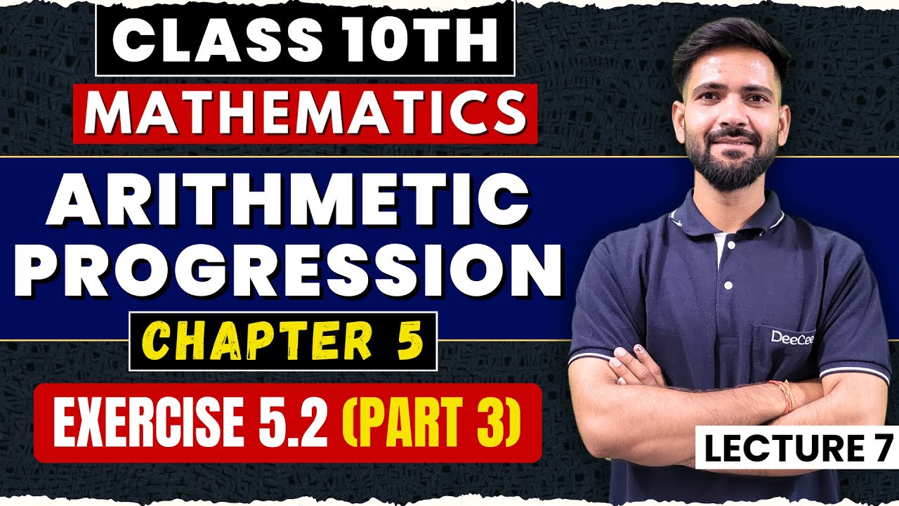 Arithmetic Progression | NCERT Exercise 5.2 | Part 3 | Class 10 - YouTube