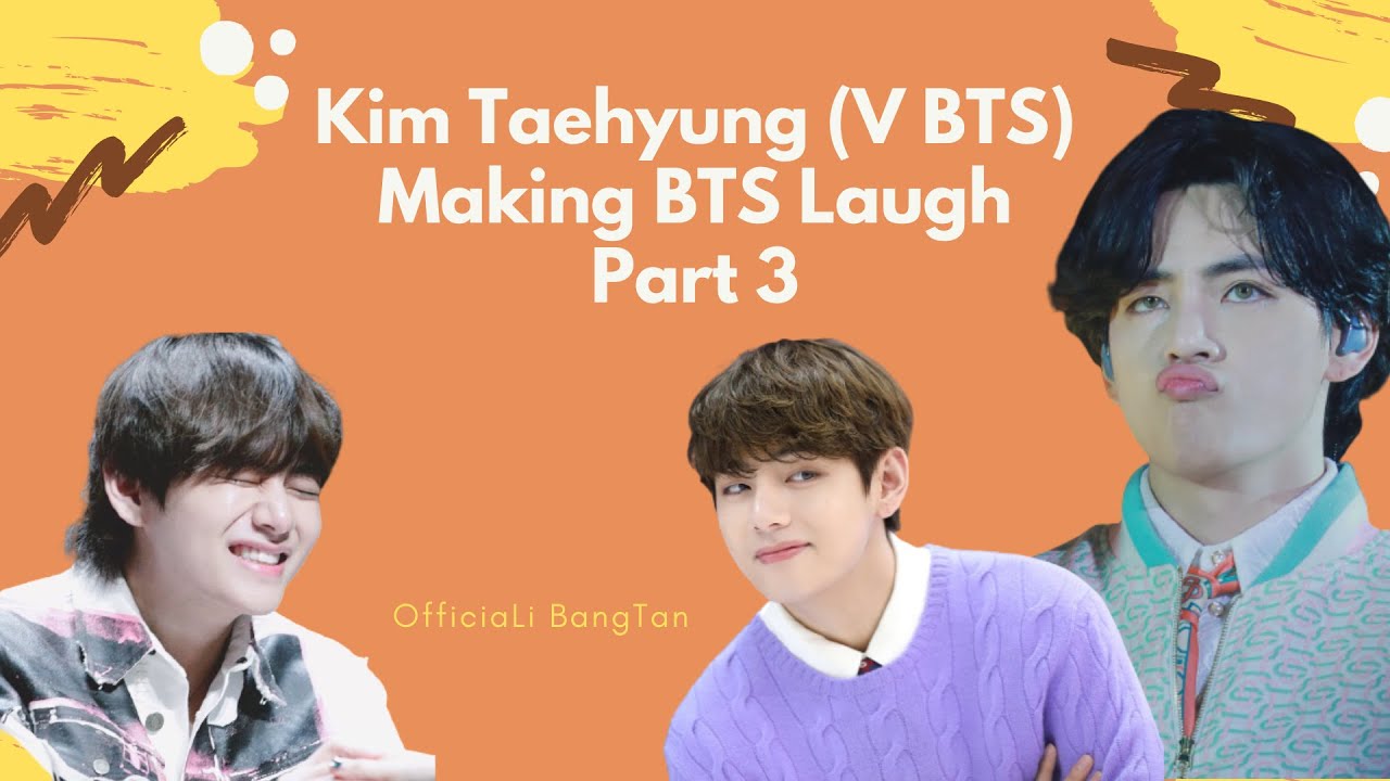 Kim Taehyung (V BTS) Making BTS Laugh Part 3 | OfficiaLi BangTan - YouTube