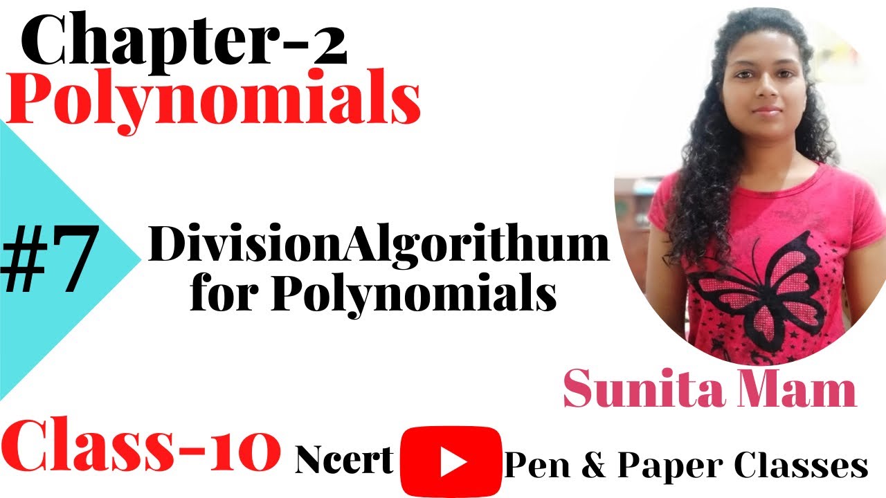 Division Algorithm for Polynomials Chapter-2 ( Polynomials) of class -10 by Sunita Mam - YouTube