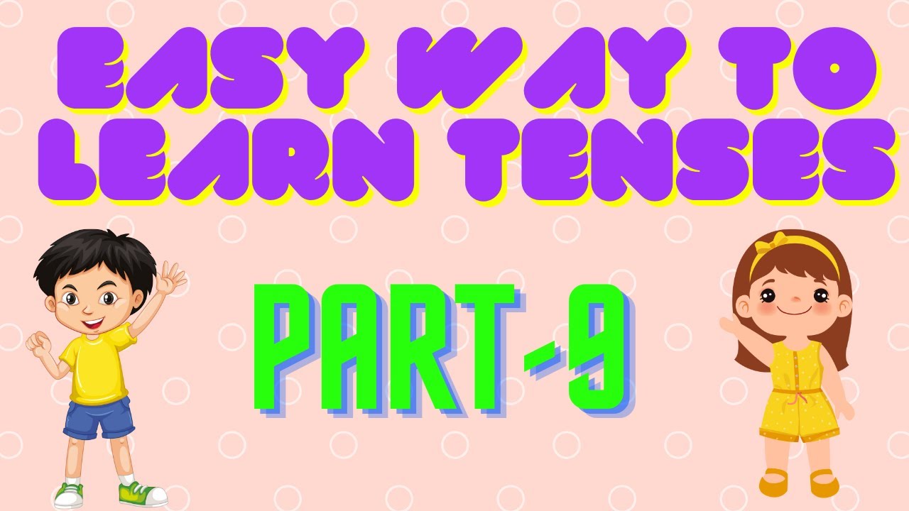 Tenses in English Grammar| Easy Way to Learn Tenses with Examples ...