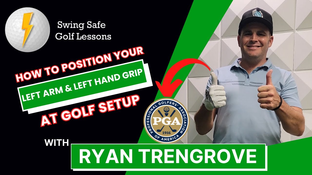 How to Position your Left Arm and Left Hand Grip at Golf Setup - YouTube