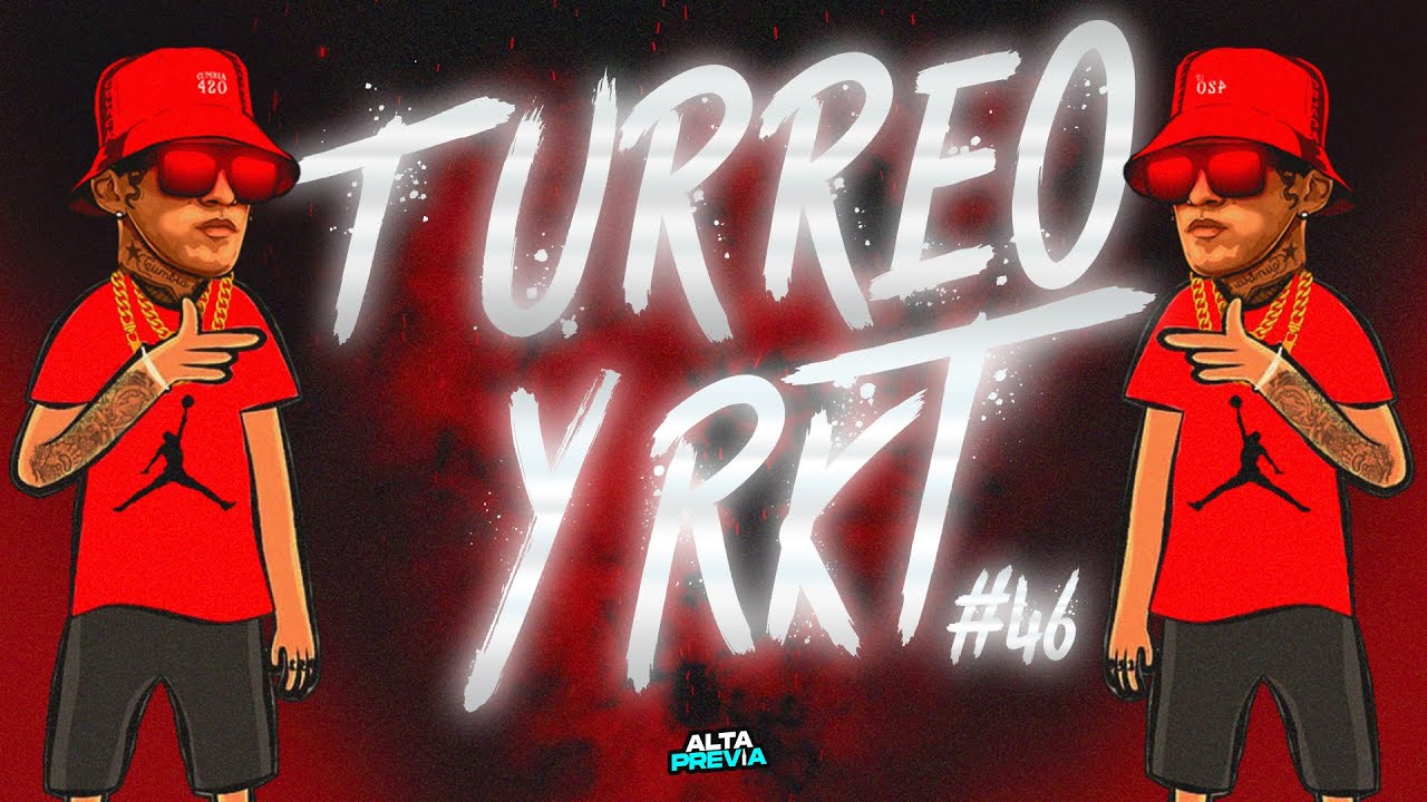 TURREO Y RKT #46 😈 FIESTERO RKT (LO MAS NUEVO 2023) | ALTA PREVIA - YouTube