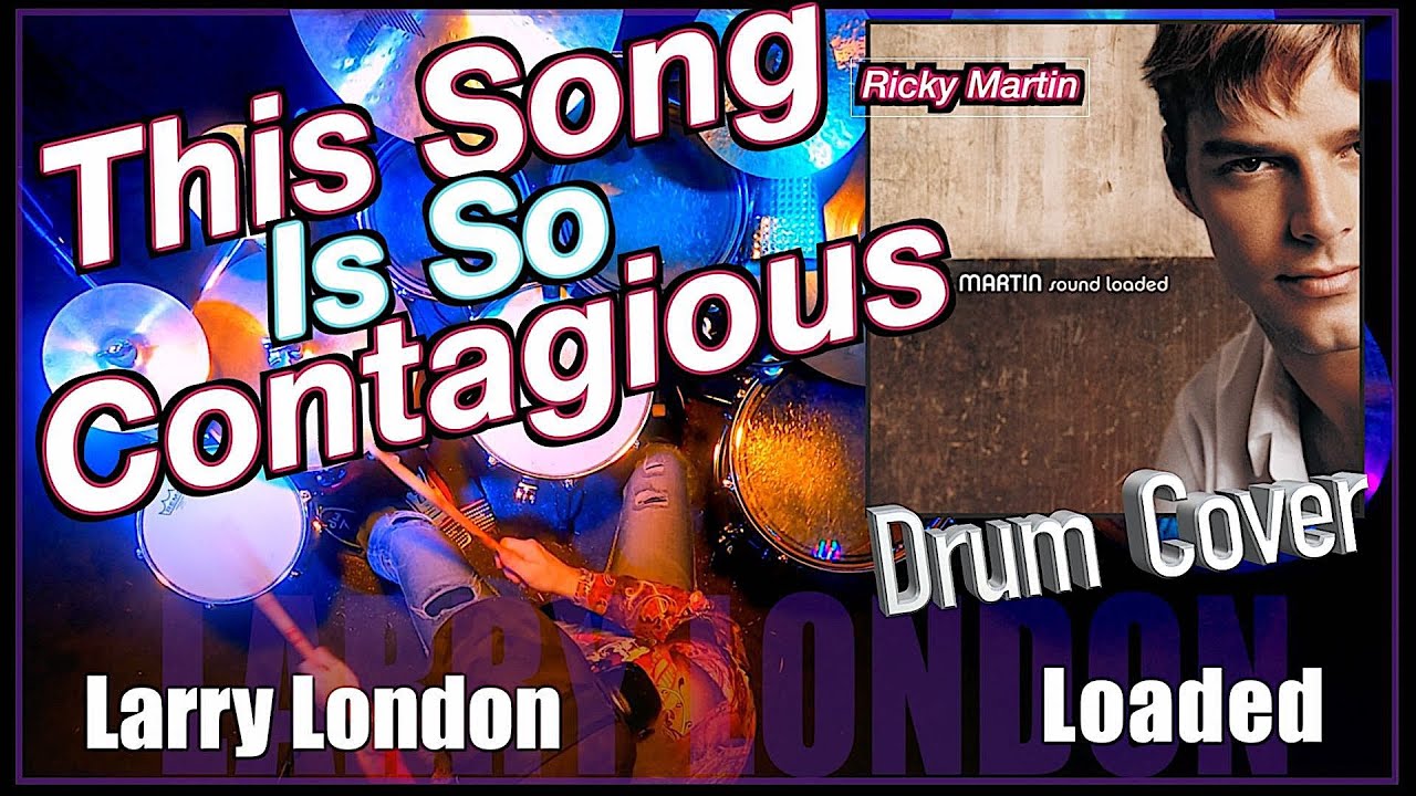 I Rocked This - Drum Cover: Loaded by Ricky Martin - Larry London # ...