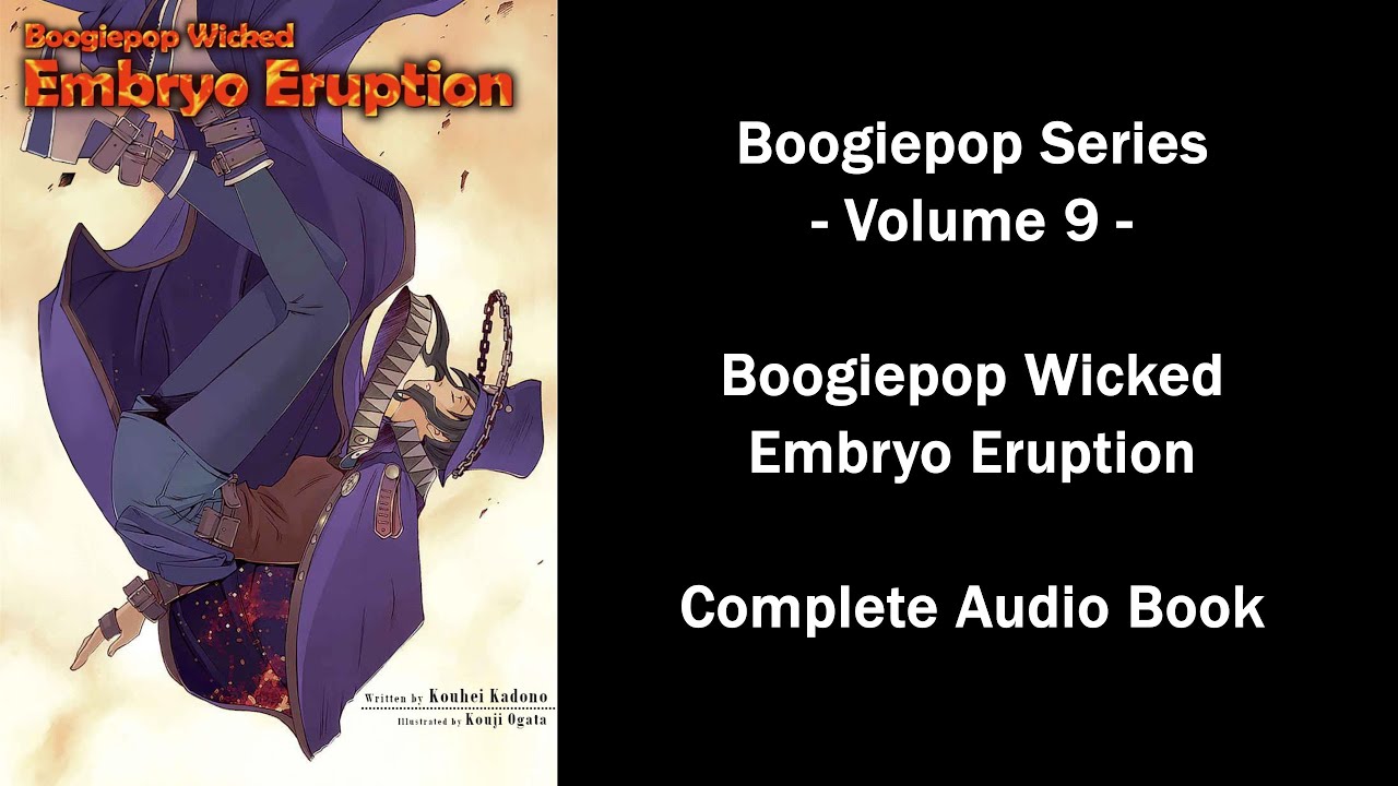 Boogiepop Series: Volume 9: 'Boogiepop Wicked, Embryo Eruption ...