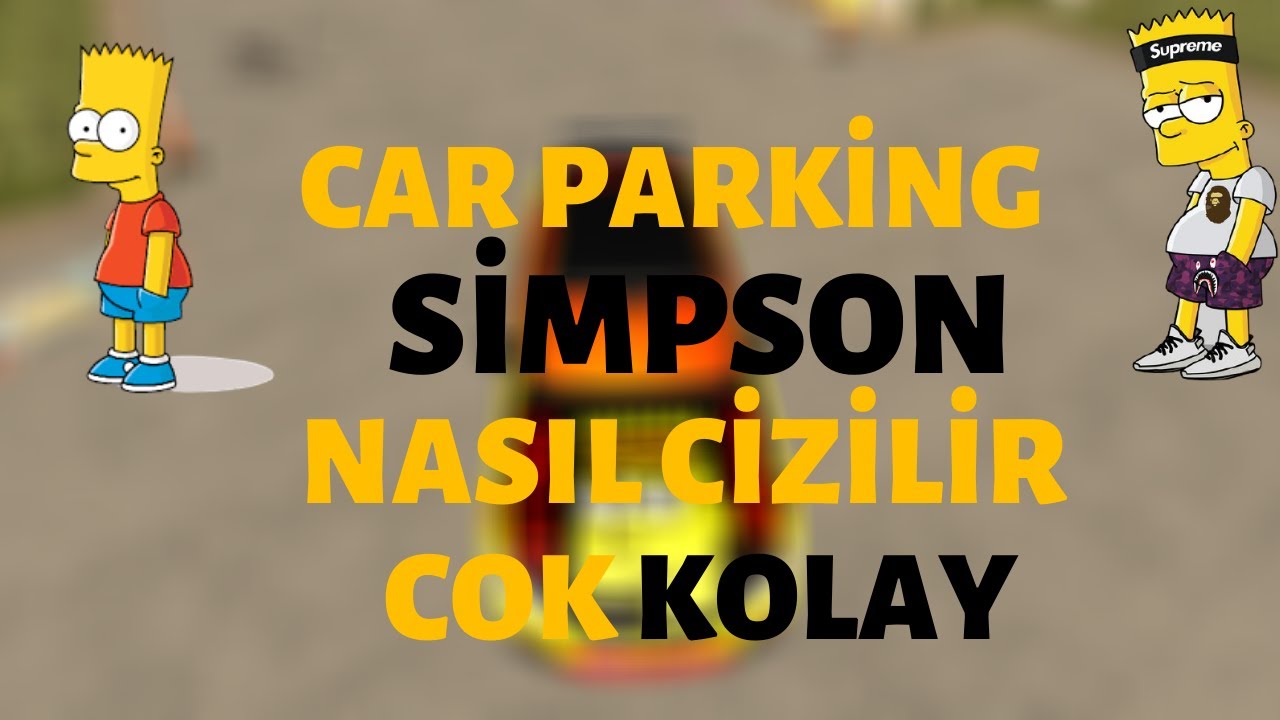 ÇAR PARKİNG SİMPSON CİZİMİ KOLAY %100 - YouTube