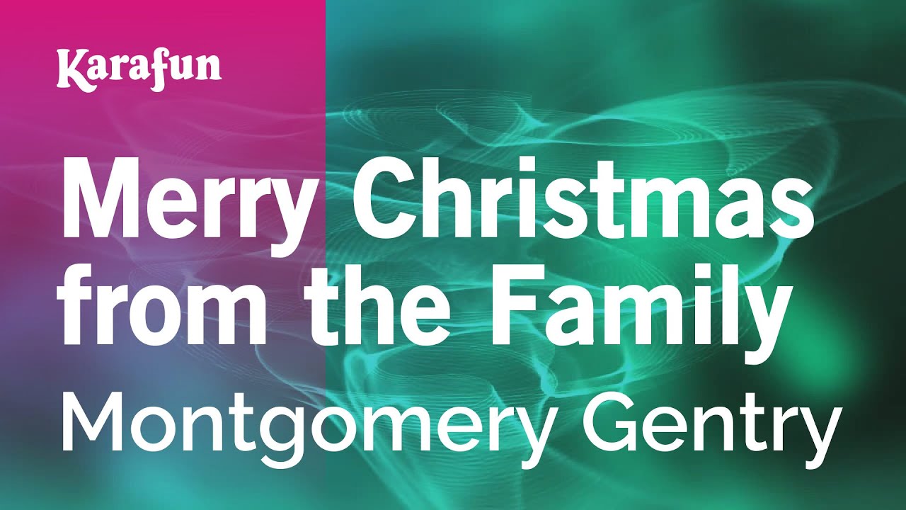 Merry Christmas from the Family - Montgomery Gentry | Karaoke Version ...