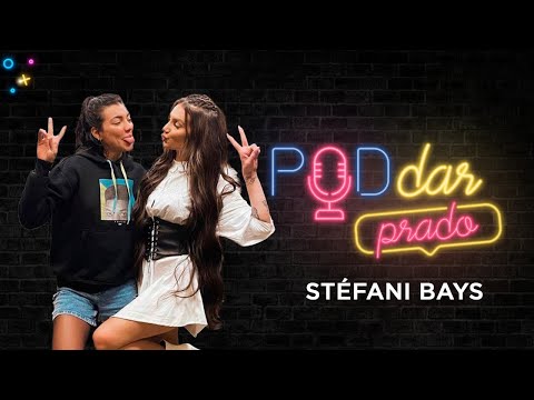 STÉFANI BAYS | PodDarPrado #14