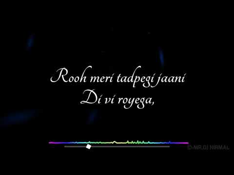 Ruh meri whatsApp status -I