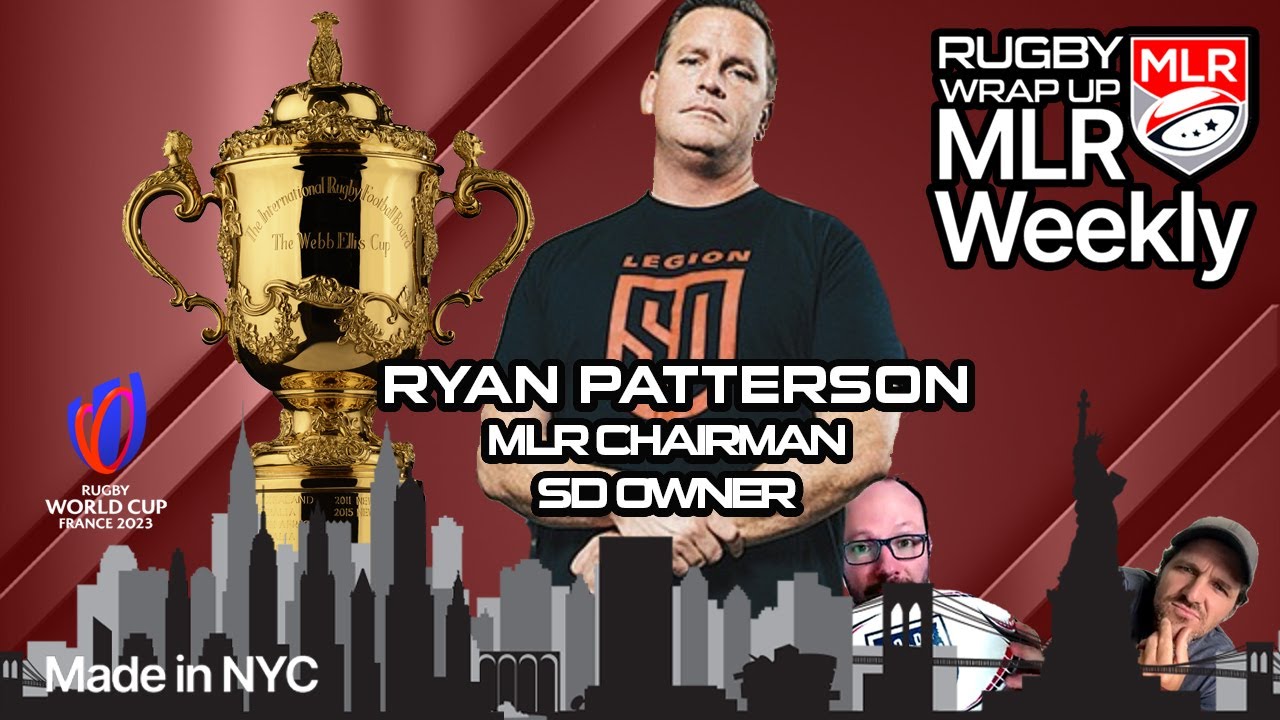 MLR Weekly: MLR Chairman/S.D. Owner Ryan Patterson, Utah Fixes, RWC ...