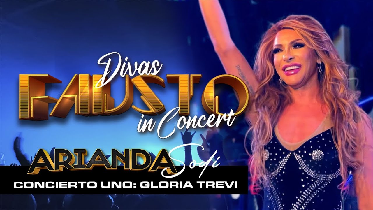 Gloria Trevi en Concierto | Divas FAUSTO | Arianda Sodi - YouTube