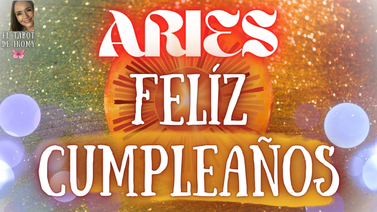 ARIES 🌅 🎈🎊FELÍZ CUMPLEAÑOS!!!👩‍ ️‍💋‍👨💰🚨Te espera una PODEROSA TRANSFORMACIÓN...😱 | Lectura de ...