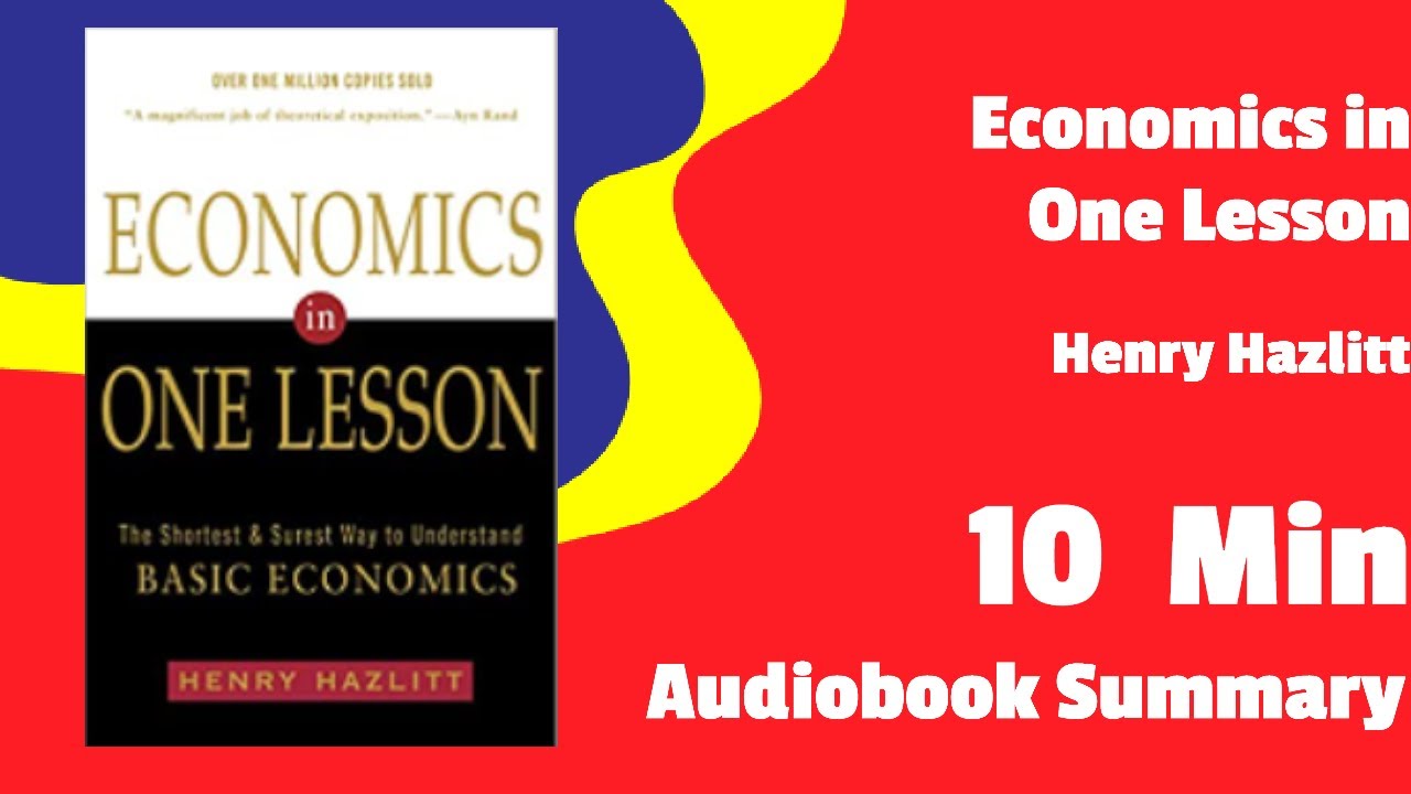 Economics in One Lesson: The Shortest and Surest Way to Understand ...