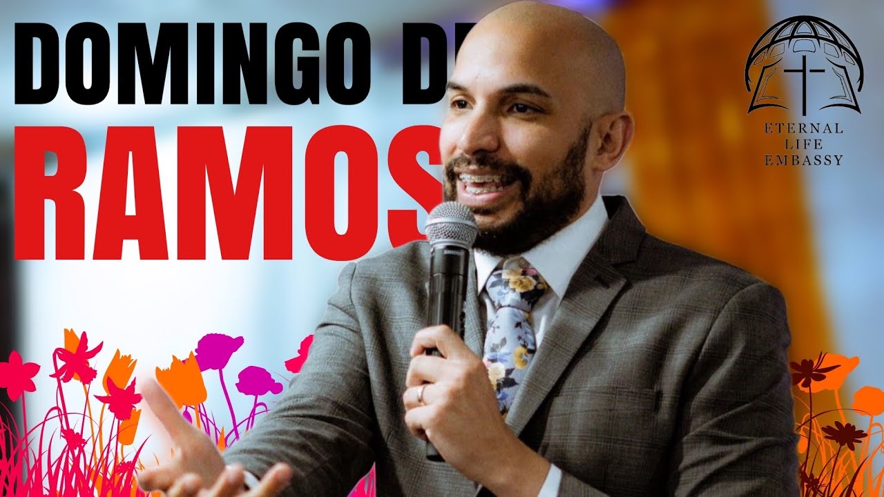 Domingo De Ramos | Apostol Henry Ramos | Eternal Life Embassy - YouTube