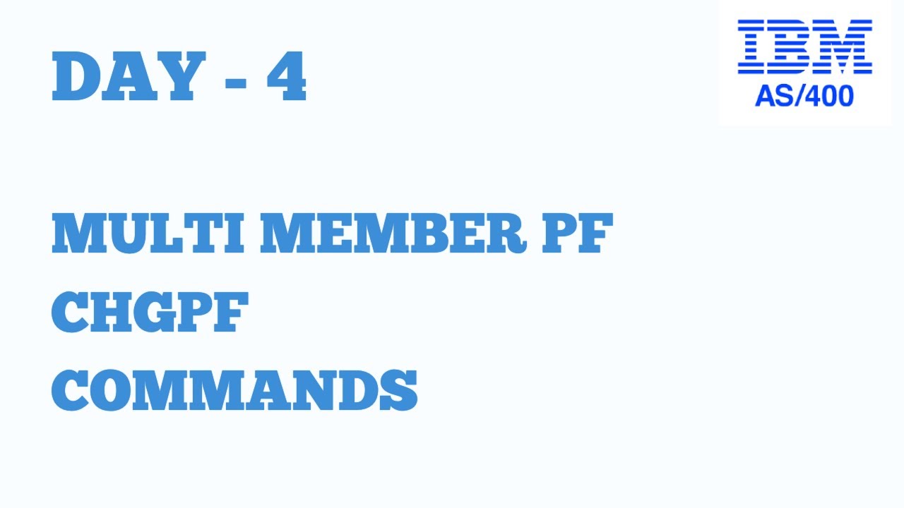 #DAY4 I AS400 I Multi Member PF I CHGPF I Commands - YouTube