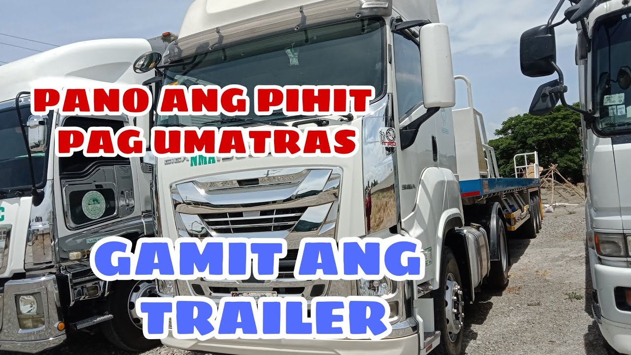 PAANO ANG PIHIT NG MANOBELA PAG UMATRAS GAMIT ANG TRAILER (FIRTS TIME ...