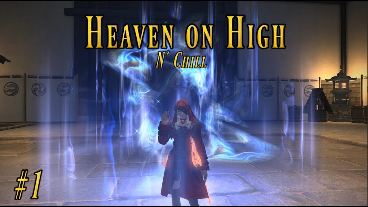 FFXIV: Heaven On High N' Chill - YouTube