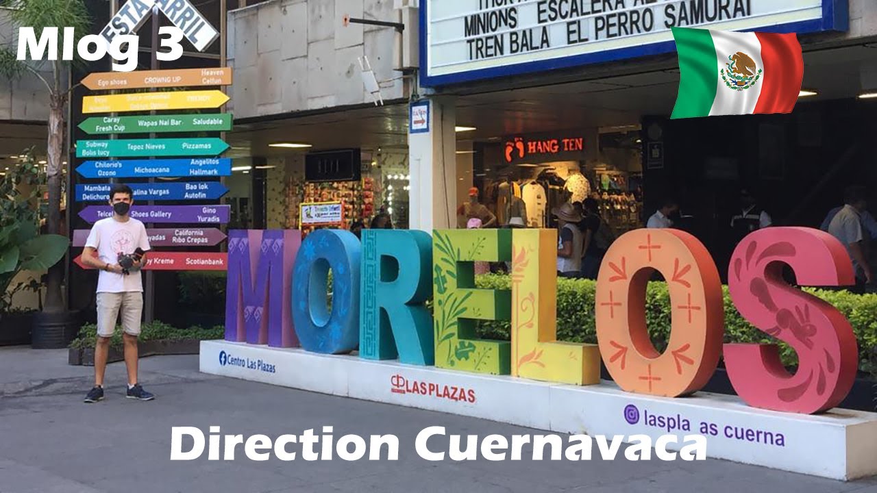 Direction Cuernavaca #mlog 3 - YouTube