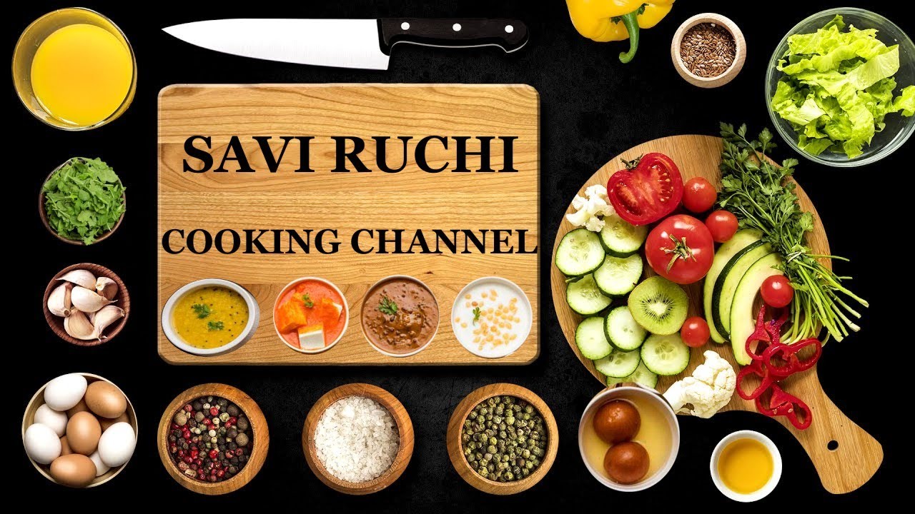 SAVI RUCHI COOCKING CHANNEL - YouTube
