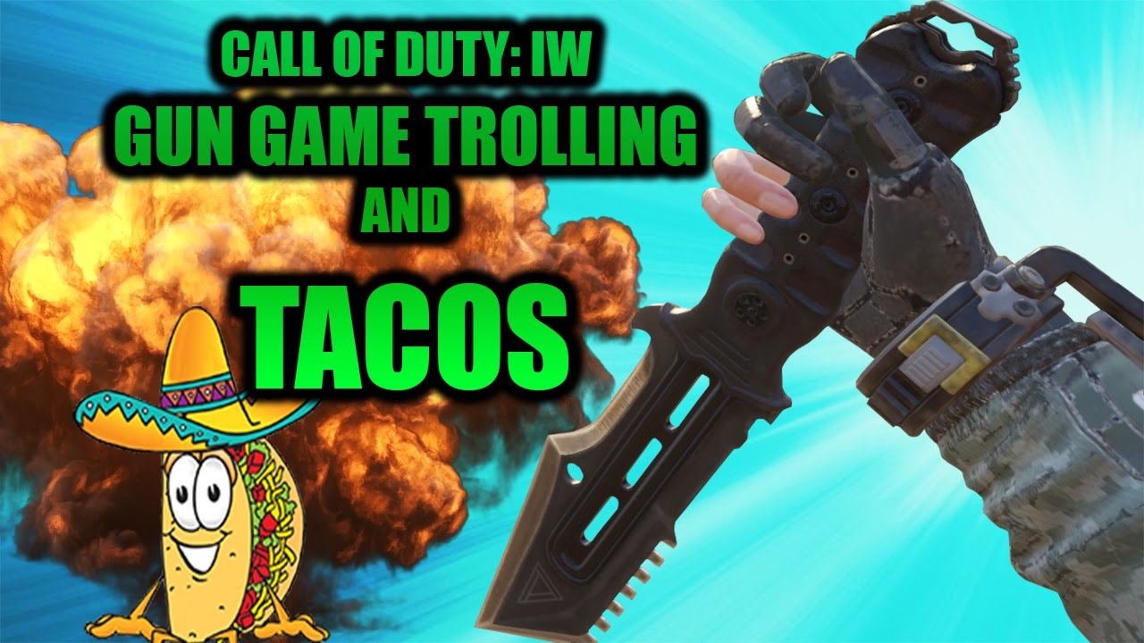 GUN GAME TROLLING AND TACOS (CoD: Infinite Warfare) - YouTube