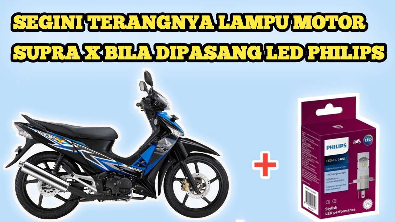 Segini Terangnya Motor Supra X 125 Dipasang Lampu LED Philips | Review ...