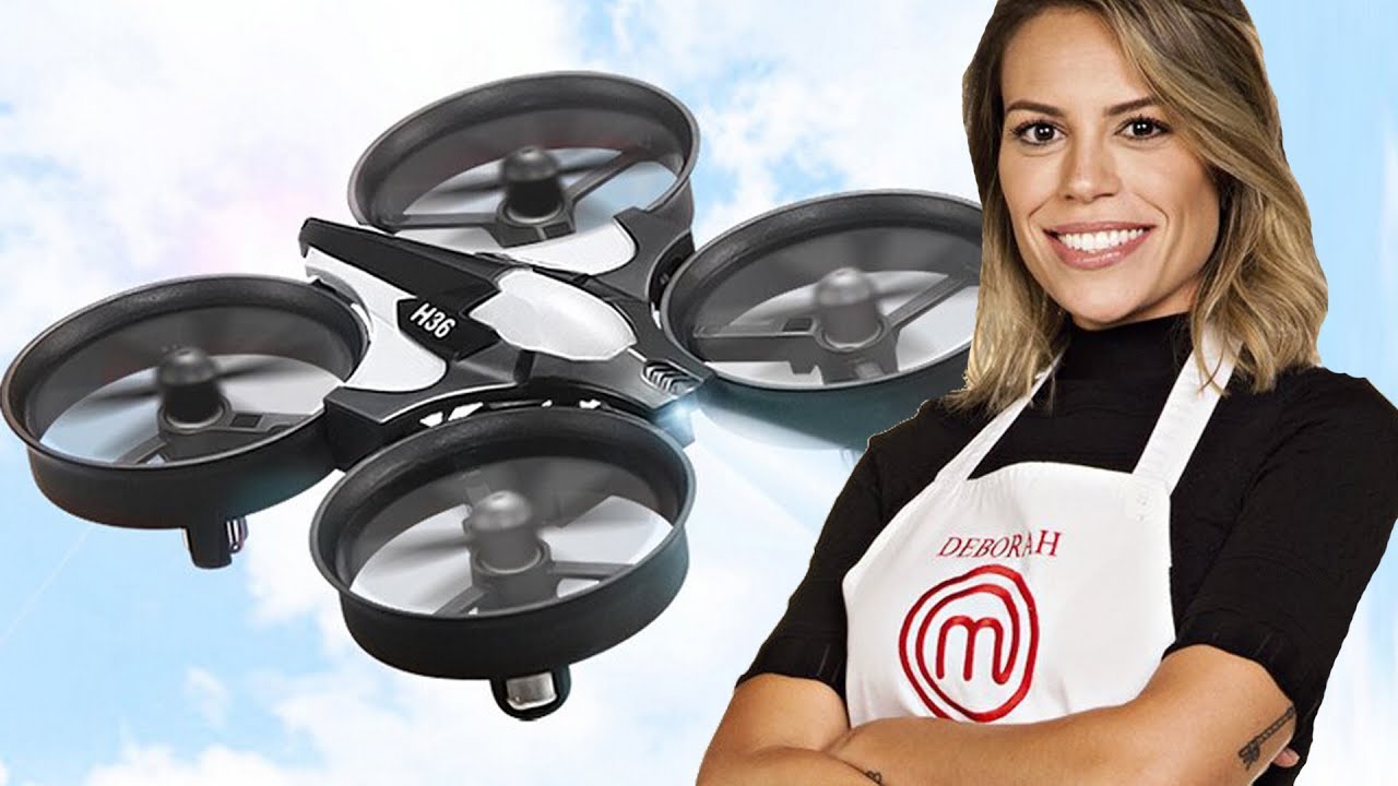 A MASTERCHEF DEBORAH PILOTA UM MINI DRONE - olha só no que deu - YouTube
