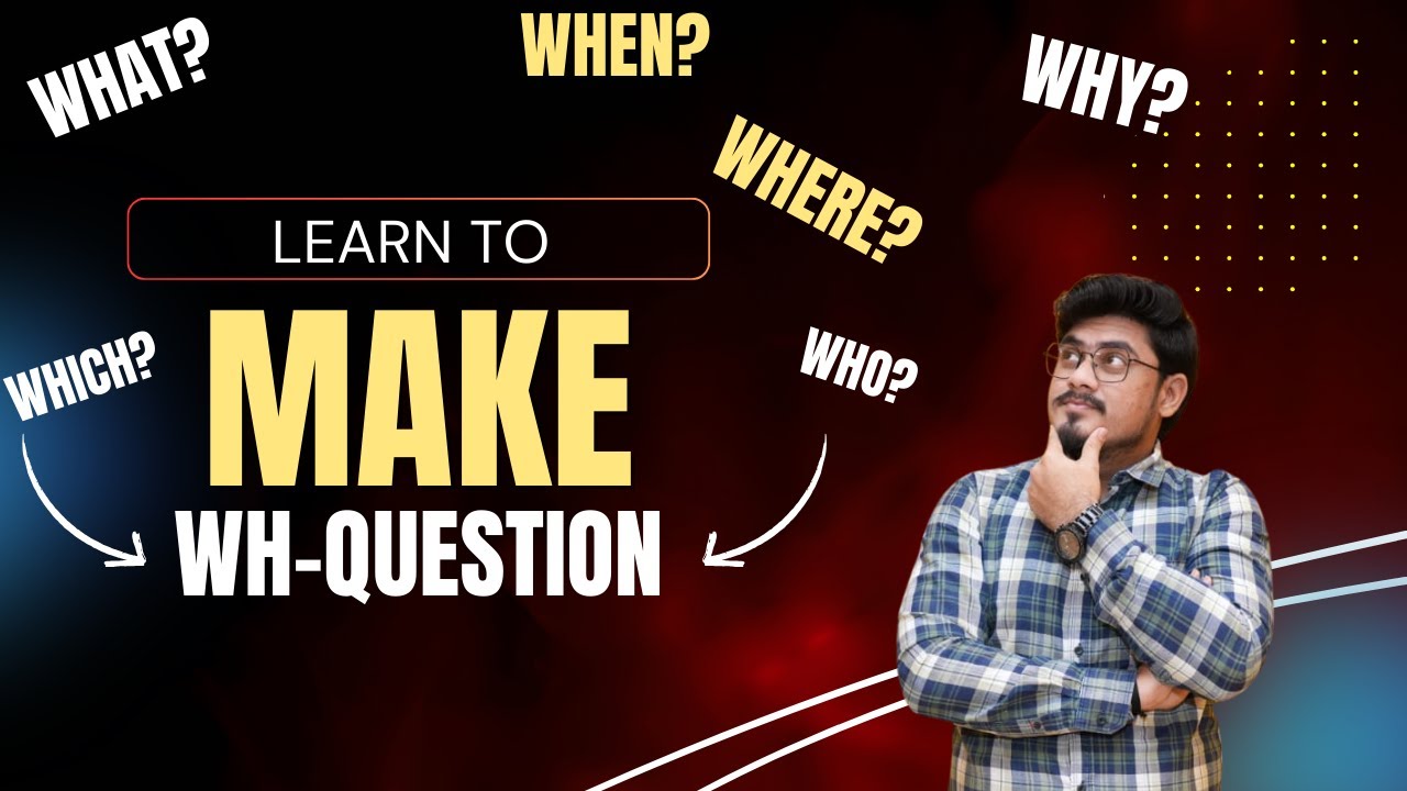 Easiest way to make WH-QUESTION | Spoken English and Grammar Lesson ...