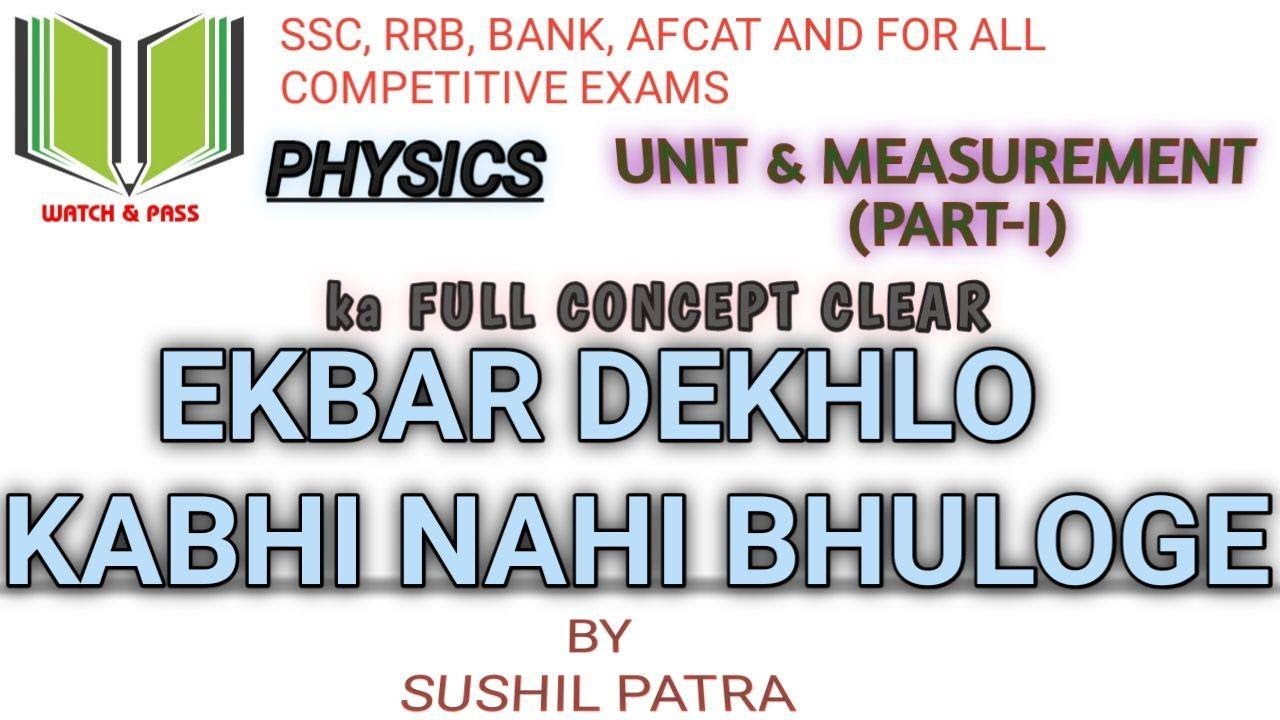 PHYSICS- UNIT AND MEASUREMENT (PART -1) BY SUSHIL PATRA - YouTube