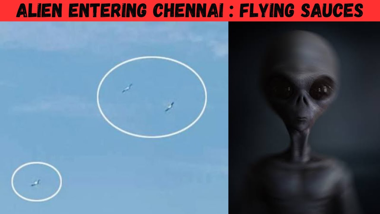ALIENS ENTERING CHENNAI : FLYING SAUCES FOUND IN MUTTUKADU #chennai # ...