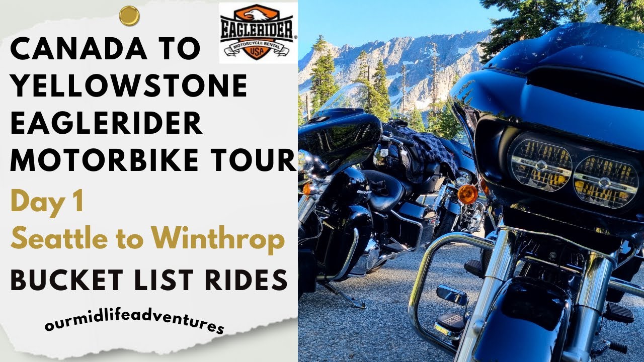 Eaglerider Canada to Yellowstone Tour Day 1 Seattle to Winthrop - YouTube
