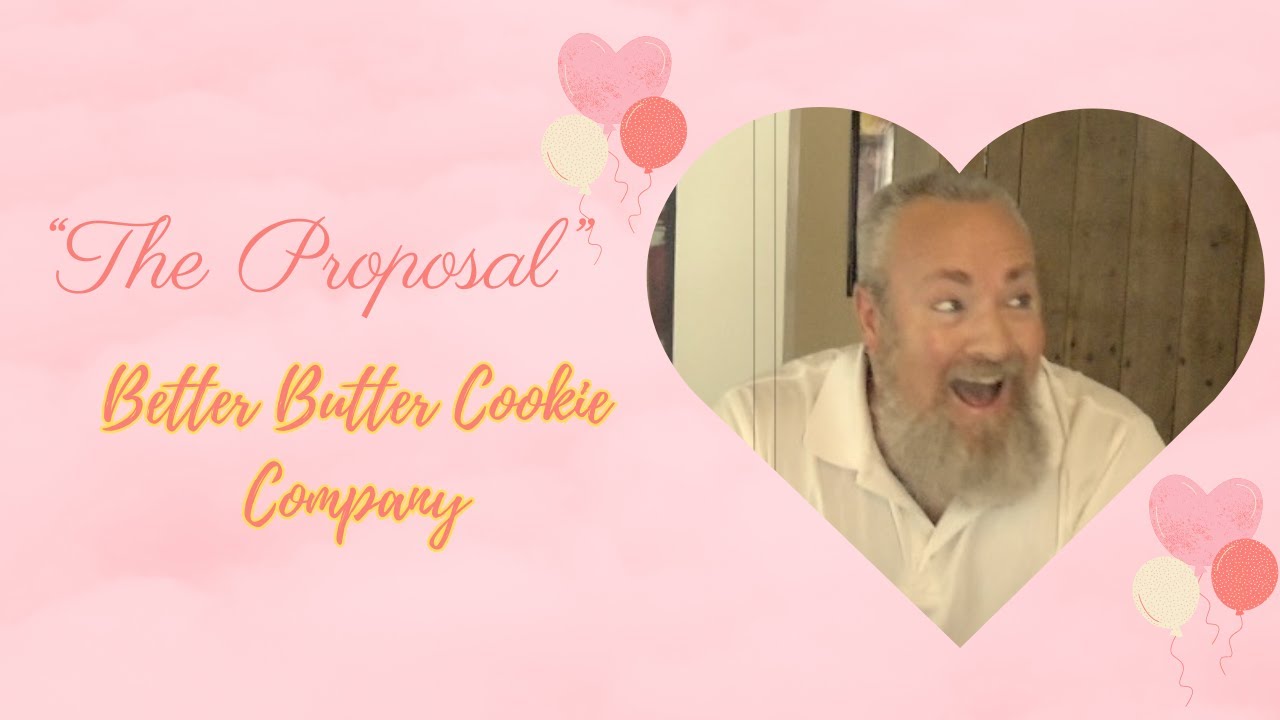 "The Proposal" Better Butter Cookie Company - YouTube