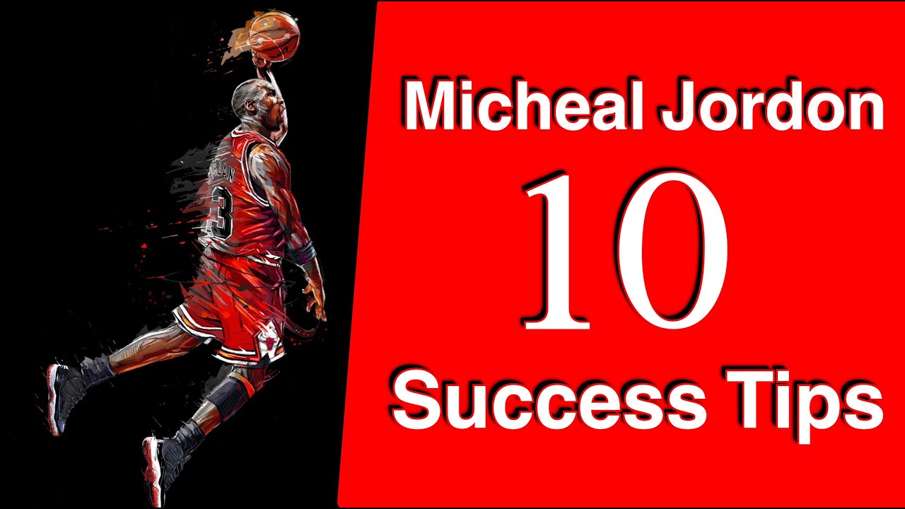 Michael Jordan top 10 rules to success! Learn from the best! - YouTube