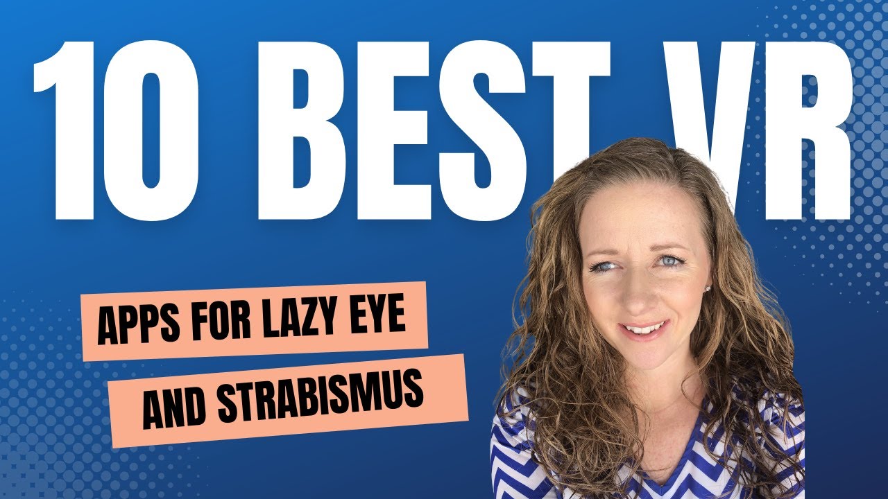 10 Best VR (Virtual Reality) Apps for Strabismus and Lazy Eye - YouTube