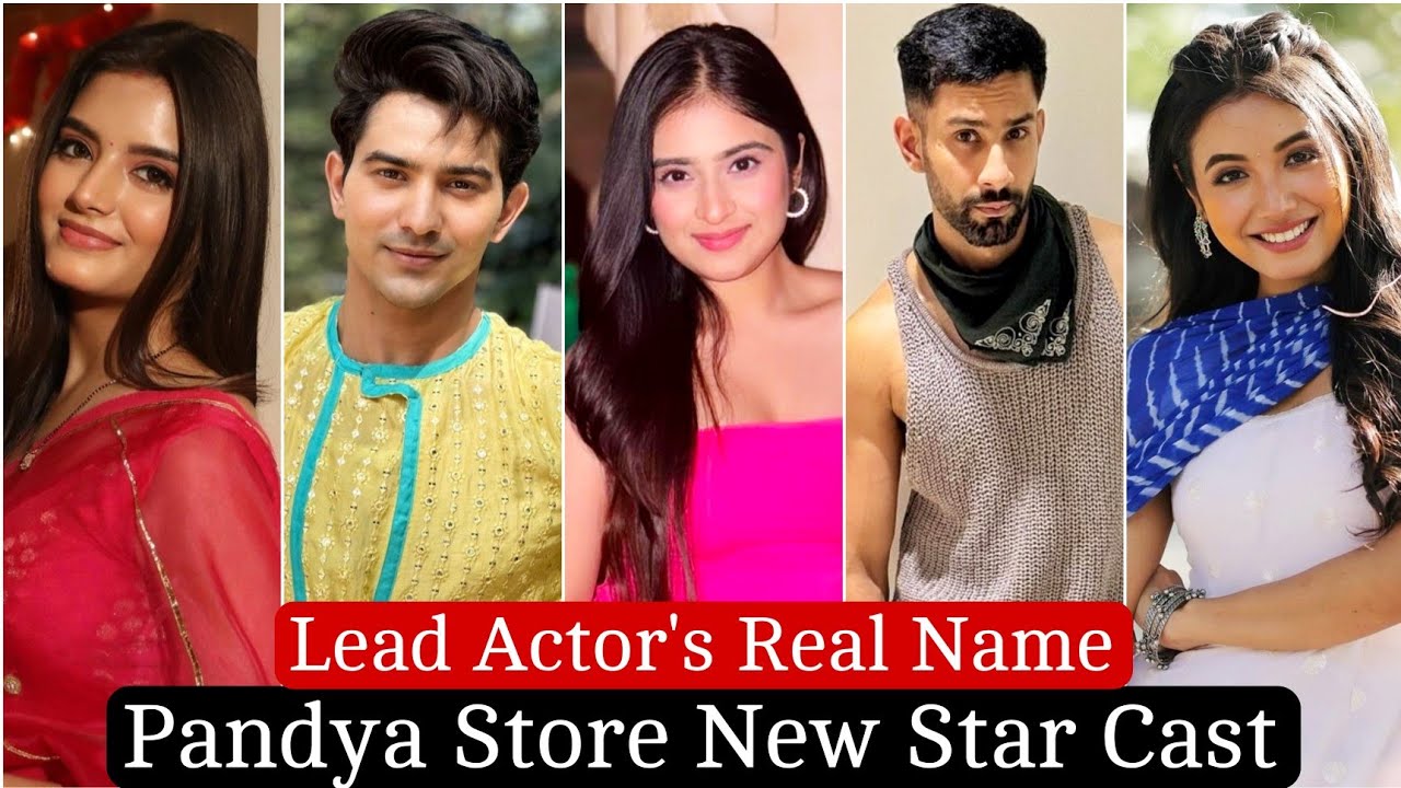 Pandya Store New Star Cast | Lead Actor's Real Name | Star Plus ...
