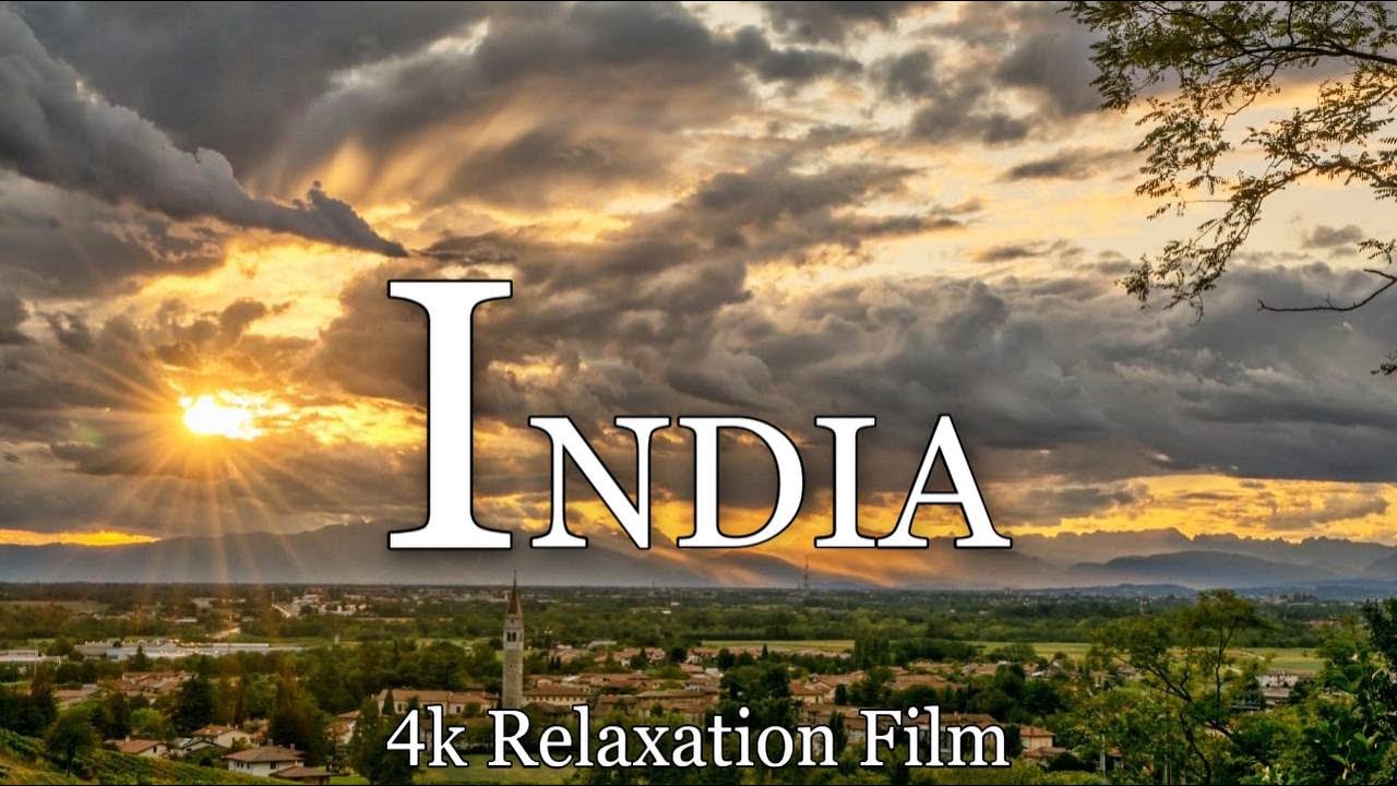 India 4K - Scenic Relaxation Film With Calming Music. Look and Relax ...