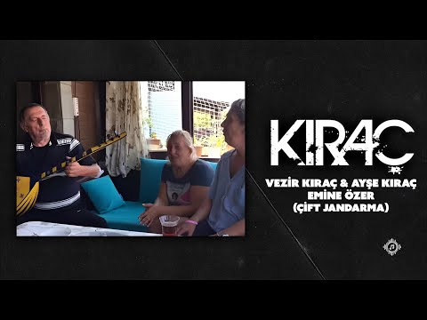Vezir Kıraç & Ayşe Kıraç & Emine Özer - Çift Jandarma
