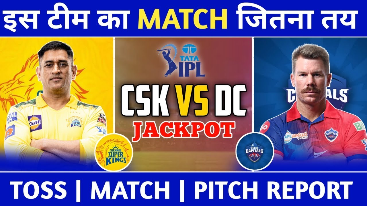 Who will win today match | CHENNAI vs DELHI Match IPLPrediction | Today ...