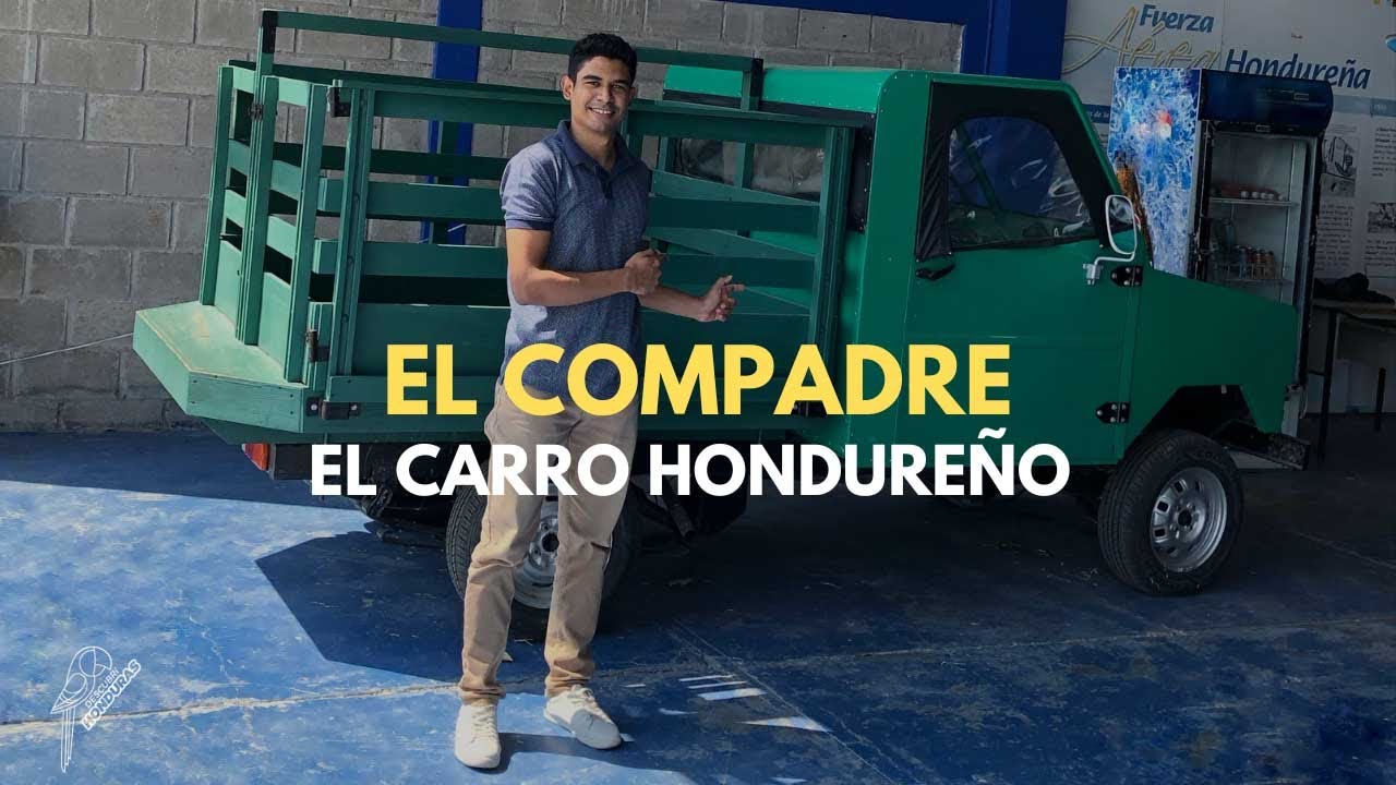 El Compadre el carro hecho en Honduras - YouTube