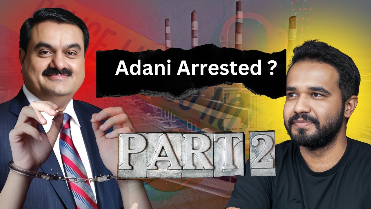 "Adani Controversy Explained: Allegations, Impact & Insights" part 2 ...