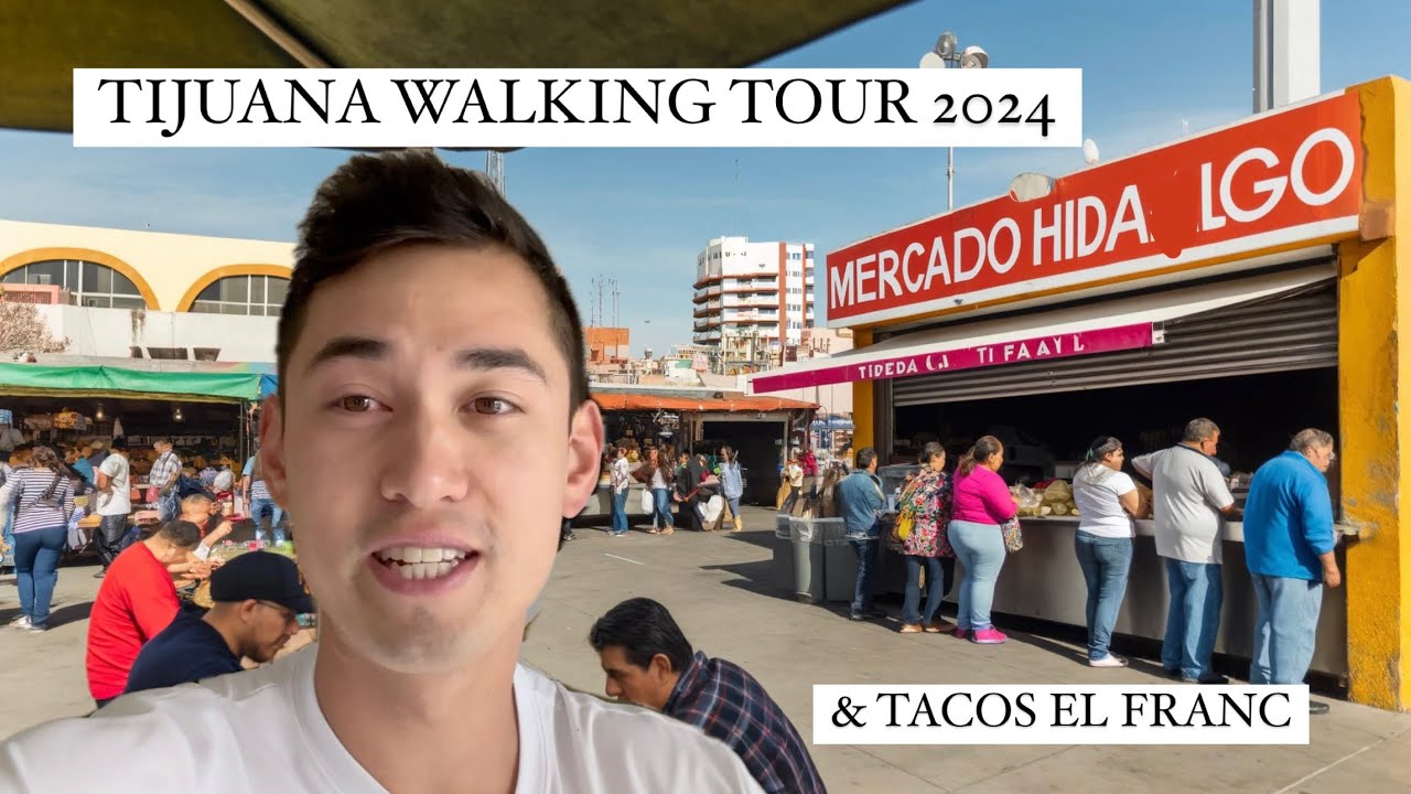 EXPLORING TIJUANA - MERCADO HIDALGO & TACOS EL FRANC 2024 # ...