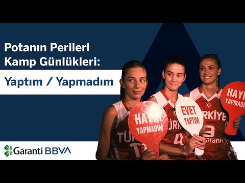 Potanın Perileri Kamp Günlükleri: Yaptım / Yapmadım