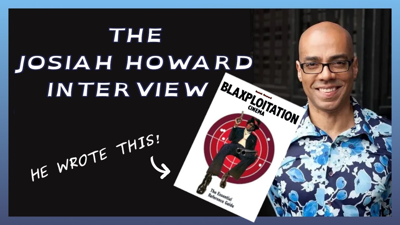 Josiah Howard and Rob Talk Blaxploitation Cinema - YouTube
