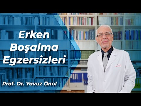 Erken Boşalma Egzersizleri Etkili Midir? Kegel Egzersizleri Nelerdir? Prof. Dr. Yavuz Önol