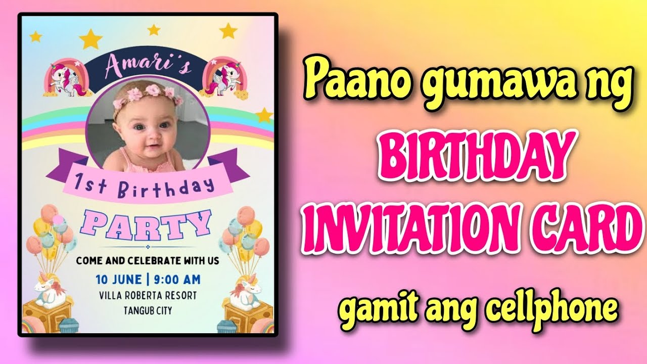 PAANO GUMAWA NG BIRTHDAY INVITATION CARD GAMIT ANG CELLPHONE| CANVA ...