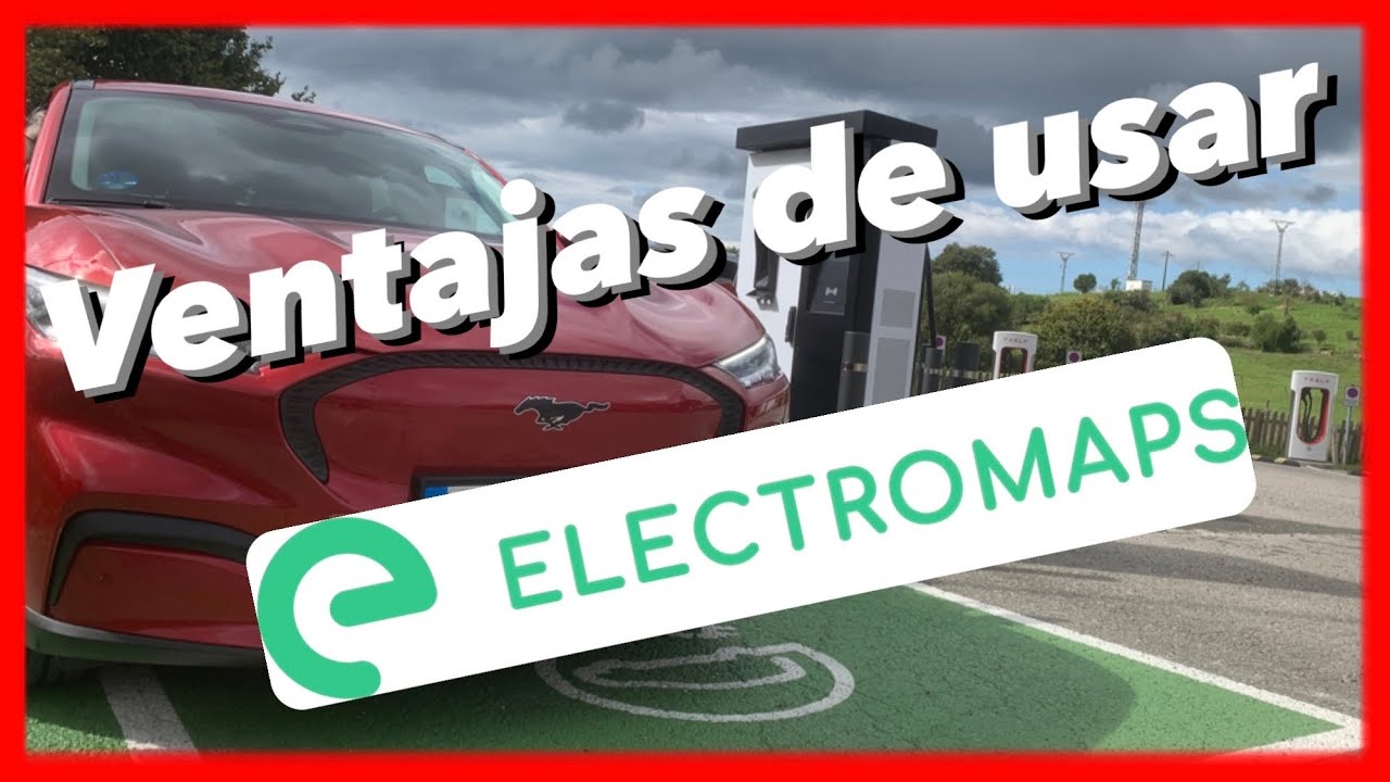 Recomendaciones y ventajas de utilizar la APP de Electromaps móvil 📱 - YouTube