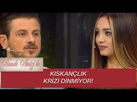 Hande Ataizi ile | KISKANÇLIK KRİZİ DİNMİYOR!