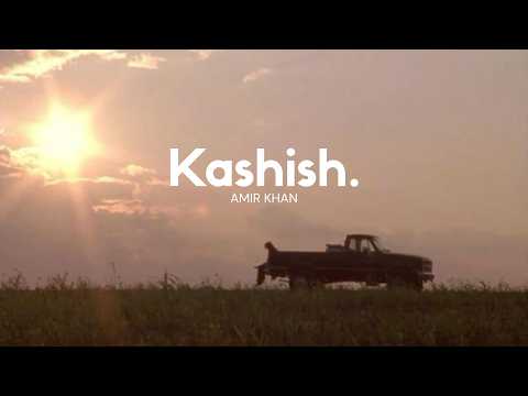 Kashish - Amir Khan